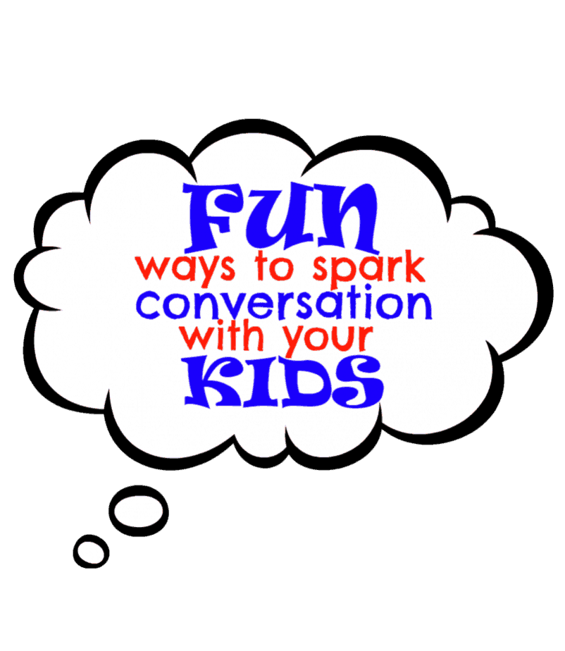 Fun ways to spark conversation with your kids - This Mama Loves