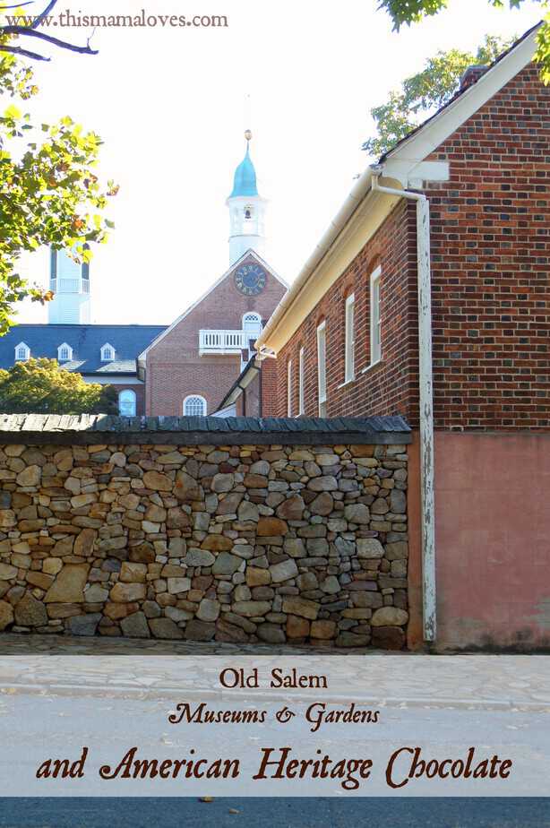 Old Salem Museums And Gardens And Chocolate Chocolatehistory