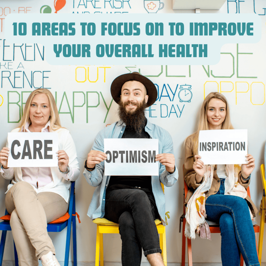 10 Areas To Focus On To Improve Your Overall Health - This Mama Loves